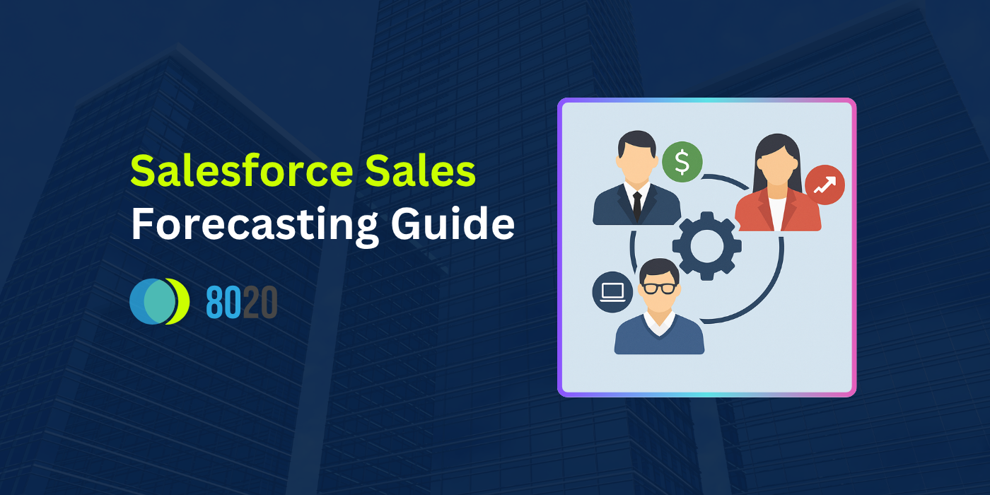 Salesforce Sales Forecasting 8020 Consulting